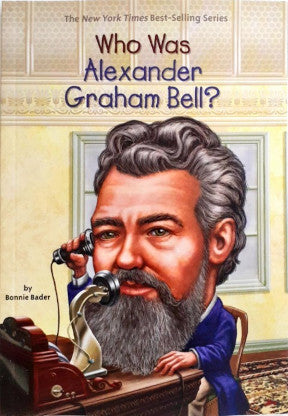 Who Was Alexander Graham Bell – Books and You