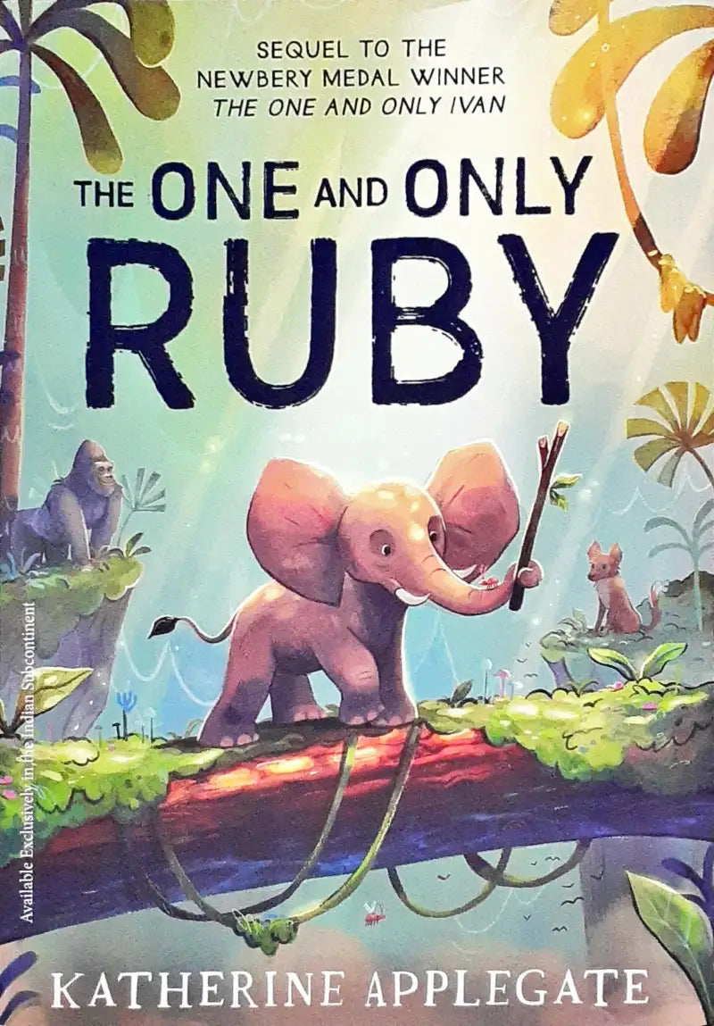 The One and Only Ivan #3 The One and Only Ruby – Books and You