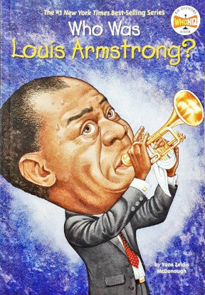 Who Was Louis Armstrong? – Books and You