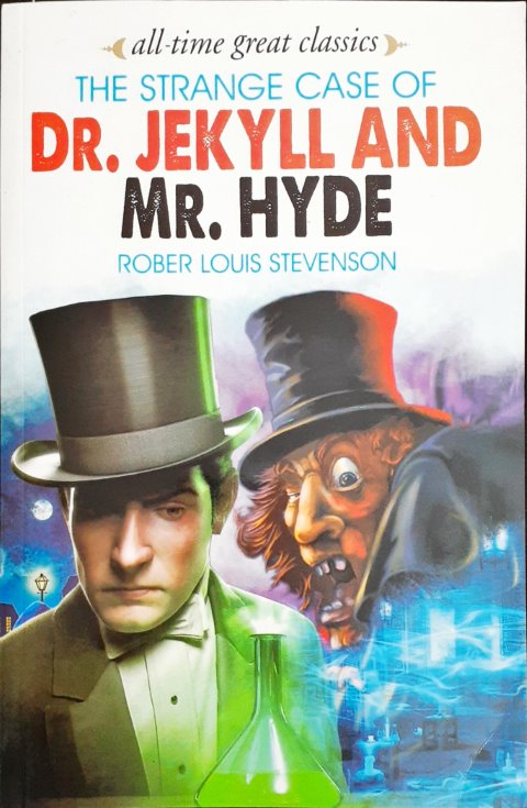 All Time Great Classics The Strange Case of Dr Jekyll And Mr Hyde ...