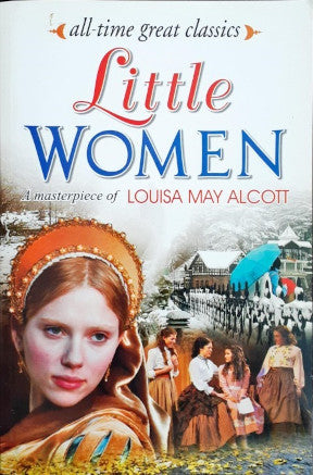 All Time Great Classics Little Women – Books and You