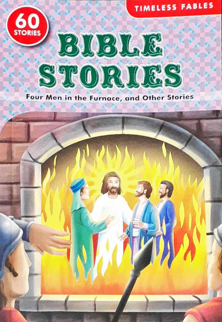 Bible Stories Four Men in the Furnace and Other Stories : 60 Stories ...