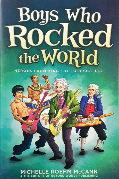 Boys Who Rocked The World Heroes From King Tut To Bruce Lee – Books and You