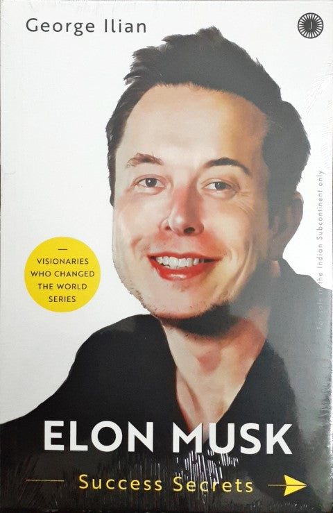 Elon Musk Success Secrets : Visionaries Who Changed The World Series ...