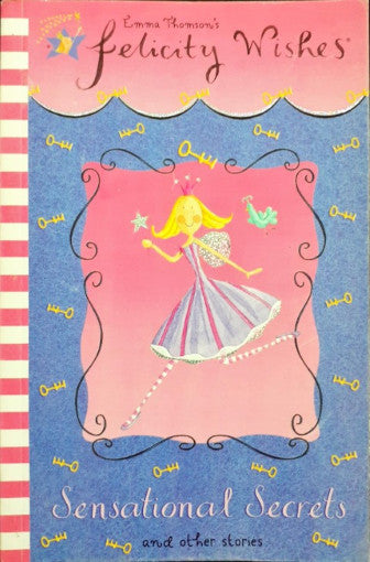 Felicity Wishes Sensational Secrets And Other Stories – Books and You