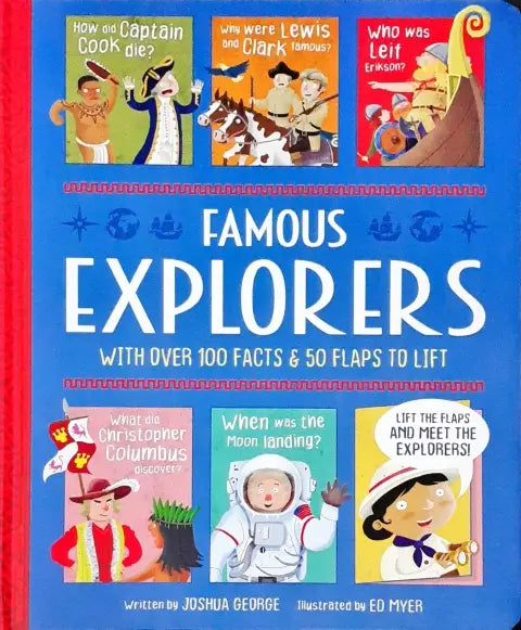 Famous Explorers : A Lift the Flap Book – Books and You