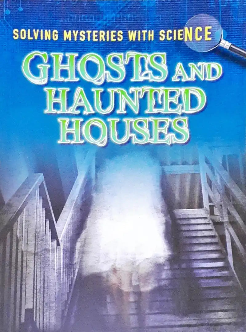 Ignite Solving Mysteries with Science : Ghosts and Haunted Houses ...