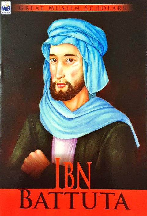 Ibn Battuta - Great Muslim Scholars – Books and You