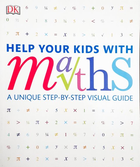 Help Your Kids With Maths - A Unique Step By Step Visual Guide – Books ...