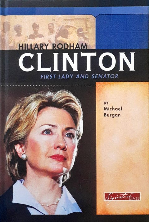 Hillary Rodham Clinton First Lady and Senator Signature Lives – Books ...