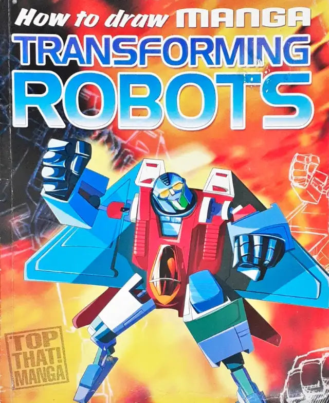 How To Draw Manga Transforming Robots (P) – Books and You