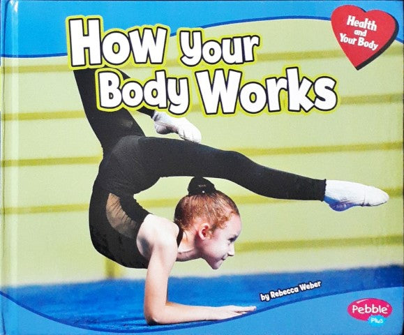 Health And Your Body How Your Body Works – Books and You