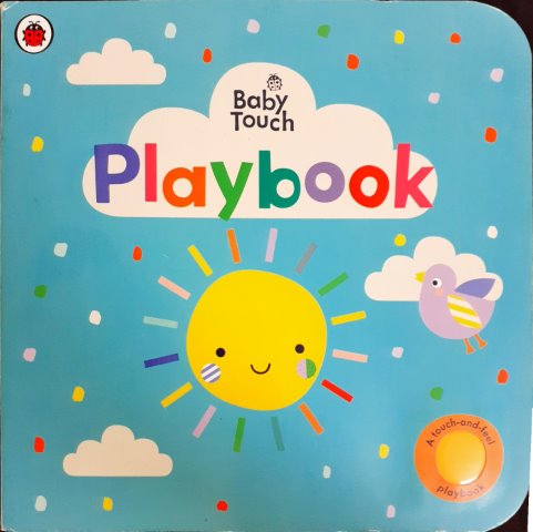 Baby Touch: Playbook - A Touch and Feel Playbook – Books and You