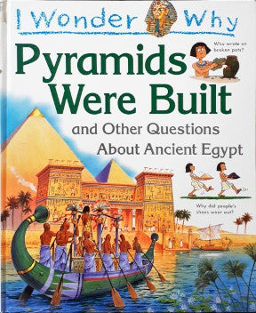 I Wonder Why Pyramids Were Built And Other Questions About Ancient Egy ...