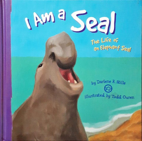 I Live In The Ocean I Am A Seal The Life Of An Elephant Seal – Books ...