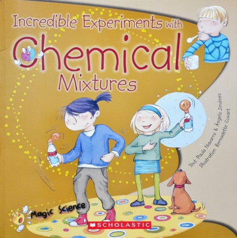 Incredible Experiments With Chemical Mixtures – Books and You