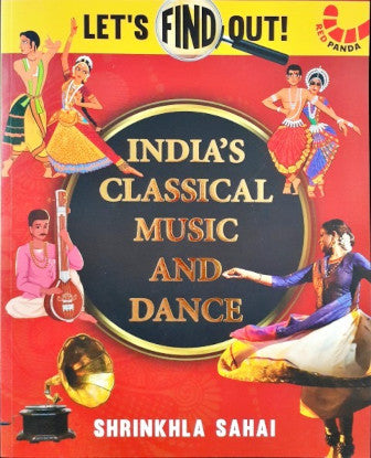 Let's Find Out India's Classical Music And Dance – Books and You