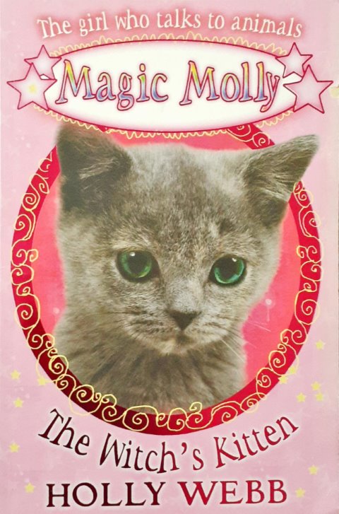 Magic Molly 1 The Witch's Kitten The Girl Who Talks To Animals – Books ...