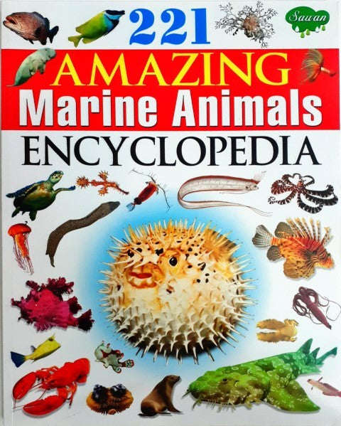 221 Amazing Marine Animals Encyclopedia – Books and You