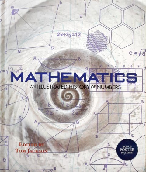 Mathematics An Illustrated History of Numbers – Books and You