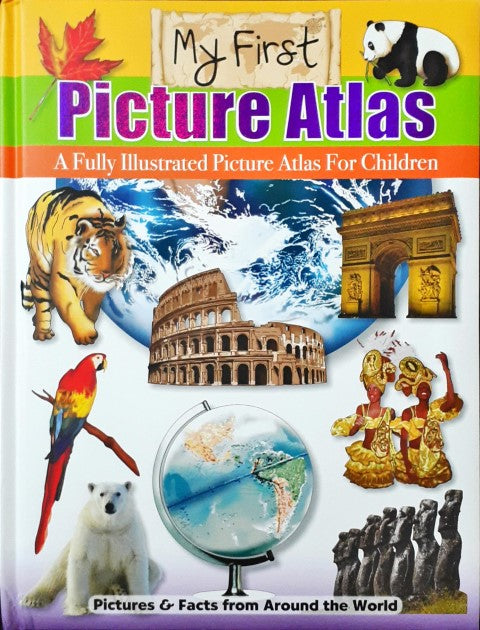 My First Picture Atlas A Fully Illustrated Picture Atlas for Children ...