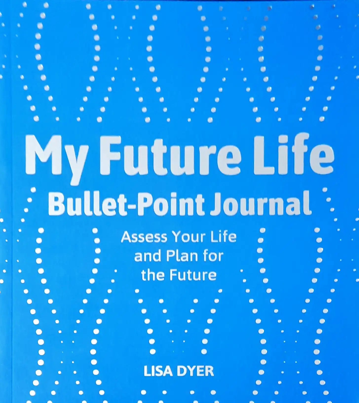 My Future Life Bullet Point Journal – Books and You