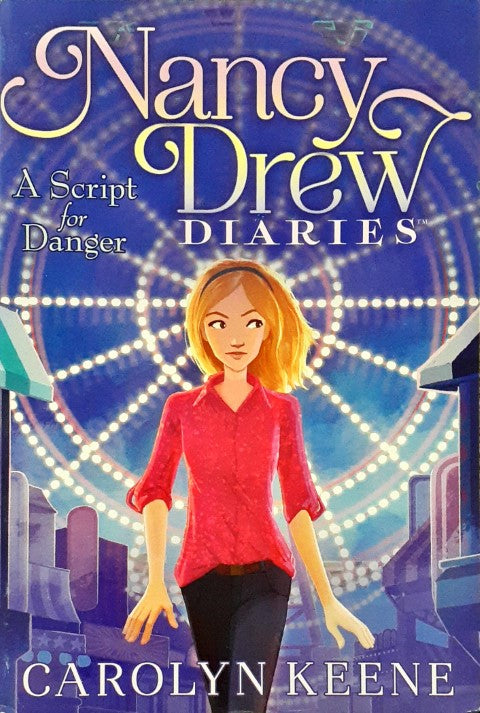 Nancy Drew Diaries Book 10 A Script for Danger – Books and You