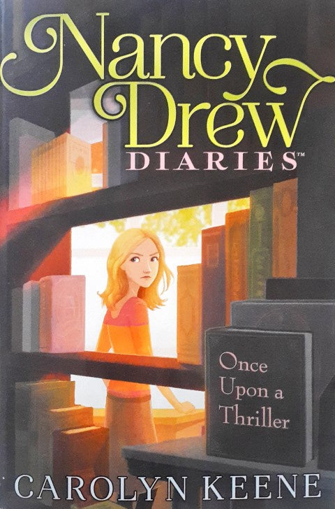 Nancy Drew Diaries Book 4 Once Upon a Thriller – Books and You