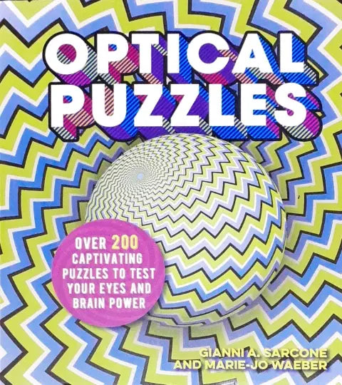 Optical Puzzles: Over 200 Captivating Puzzles to Test Your Eyes and Br ...
