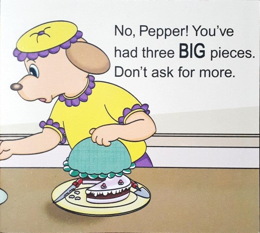 Pepper Eats Too Much Cake – Books and You