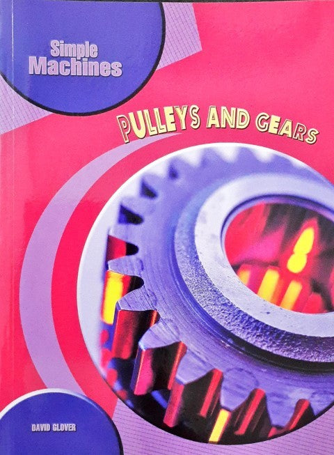 Simple Machines Pulleys and Gears – Books and You