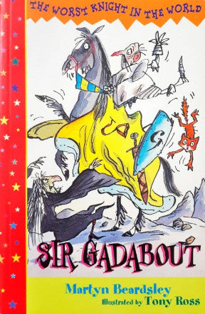 Sir Gadabout The Worst Knight In The World – Books and You