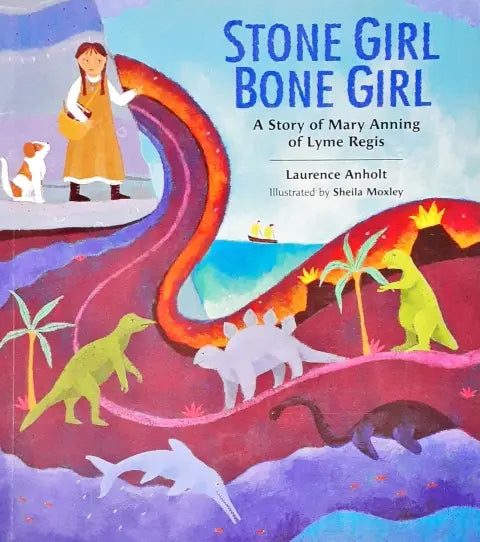 Stone Girl Bone Girl A Story Of Mary Anning Of Lyme Regis (P) – Books ...