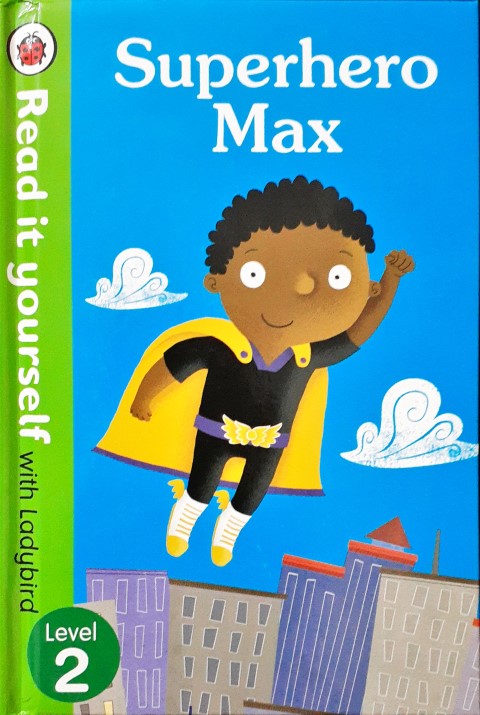 Read It Yourself With Ladybird Level 2 Superhero Max – Books and You