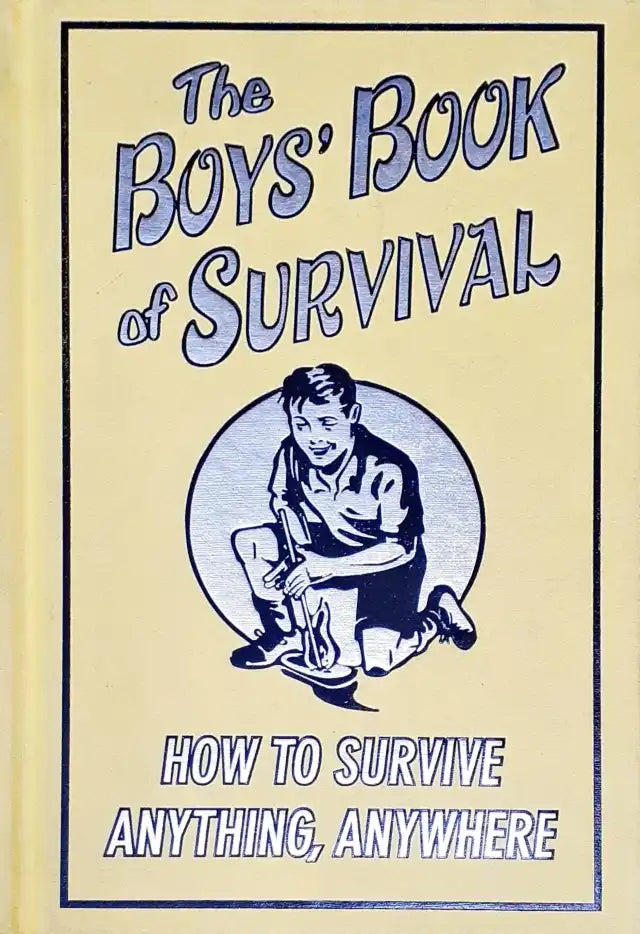 The Boys Book Of Survival How To Survive Anything Anywhere (P) – Books ...