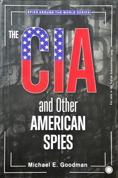 The CIA and Other American Spies - Spies around The World Series ...