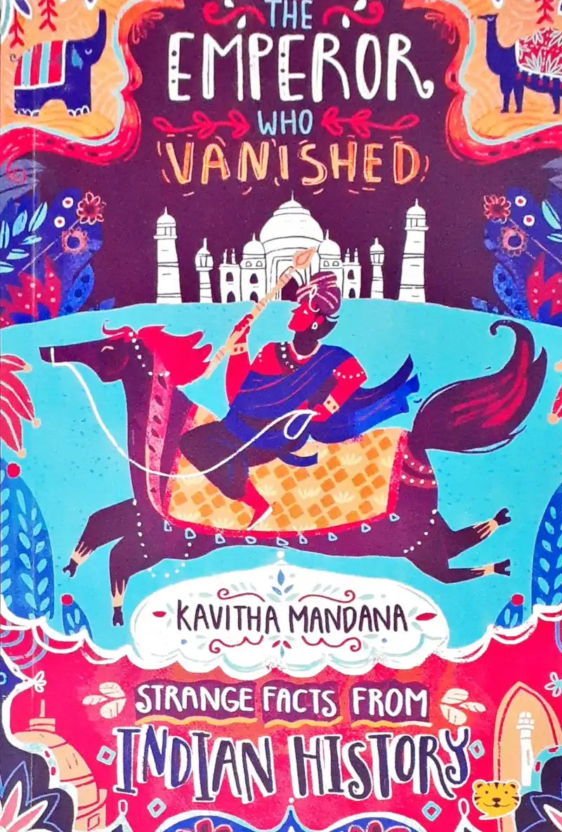 The Emperor Who Vanished: Strange Facts from Indian History – Books and You