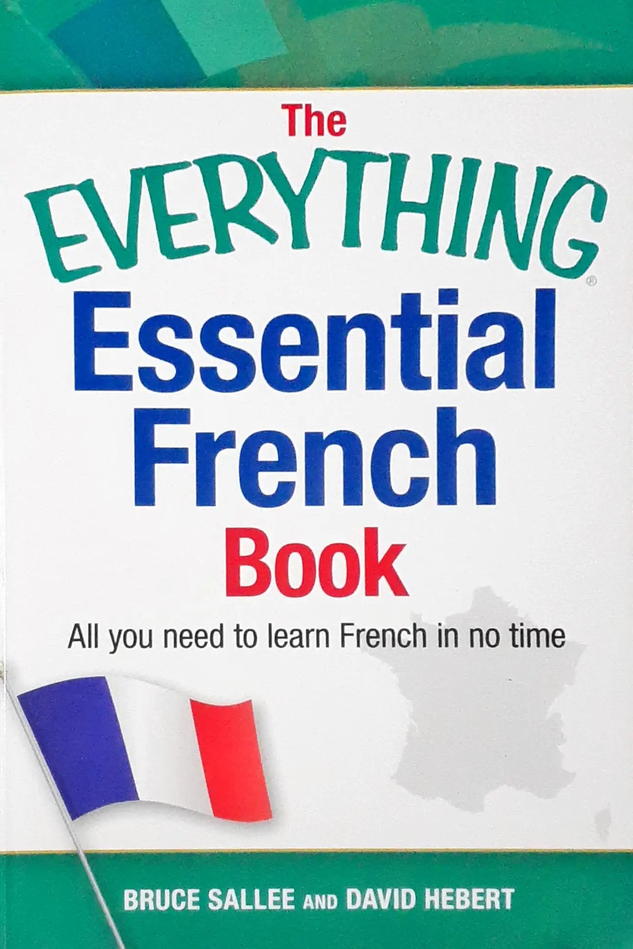 The Everything Essential French Book : All You Need to Learn French in ...