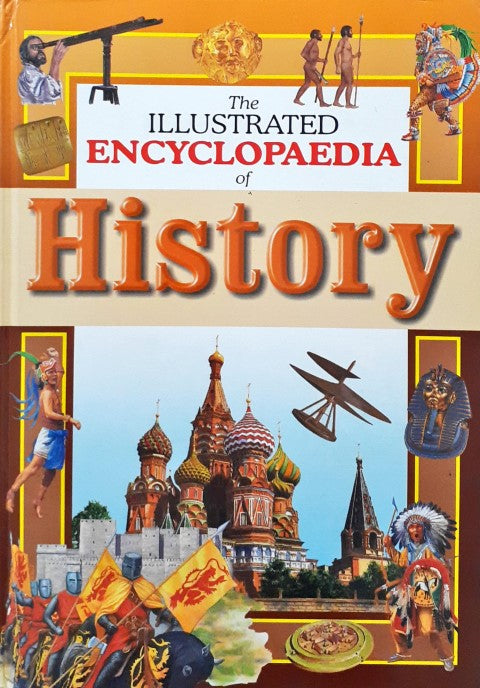 The Illustrated Encyclopedia Of History – Books and You