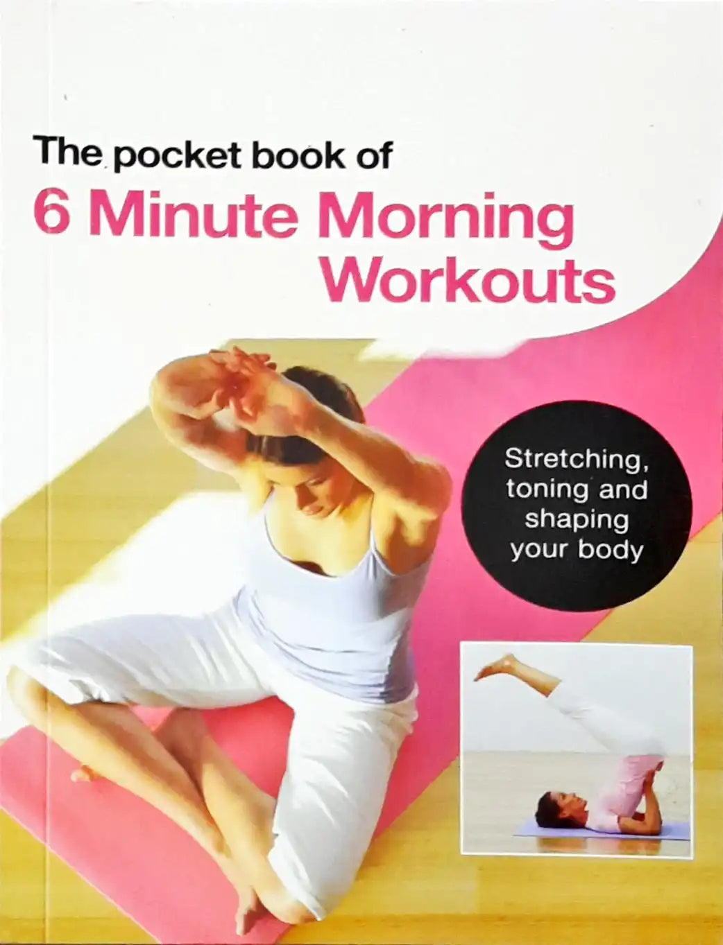 The Pocket Book of 6 Minute Morning Workouts – Books and You