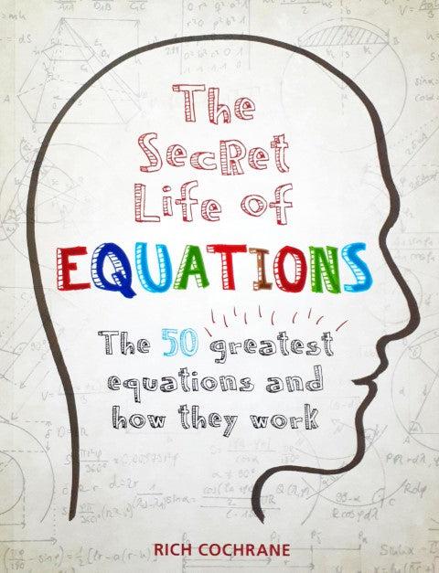 The Secret Life of Equations The 50 Greatest Equations – Books and You