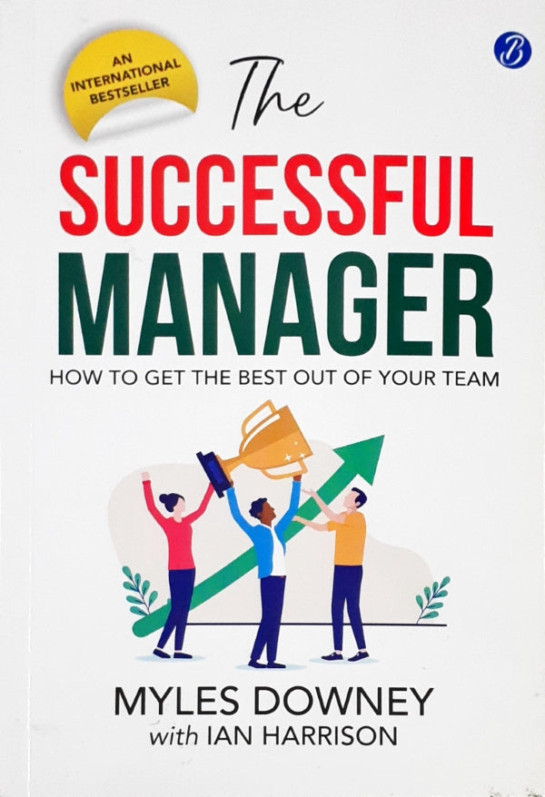 The Successful Manager : How to get the Best out of your Team – Books ...