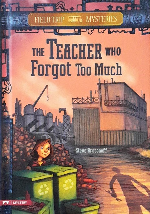 Field Trip Mysteries The Teacher Who Forgot Too Much – Books and You