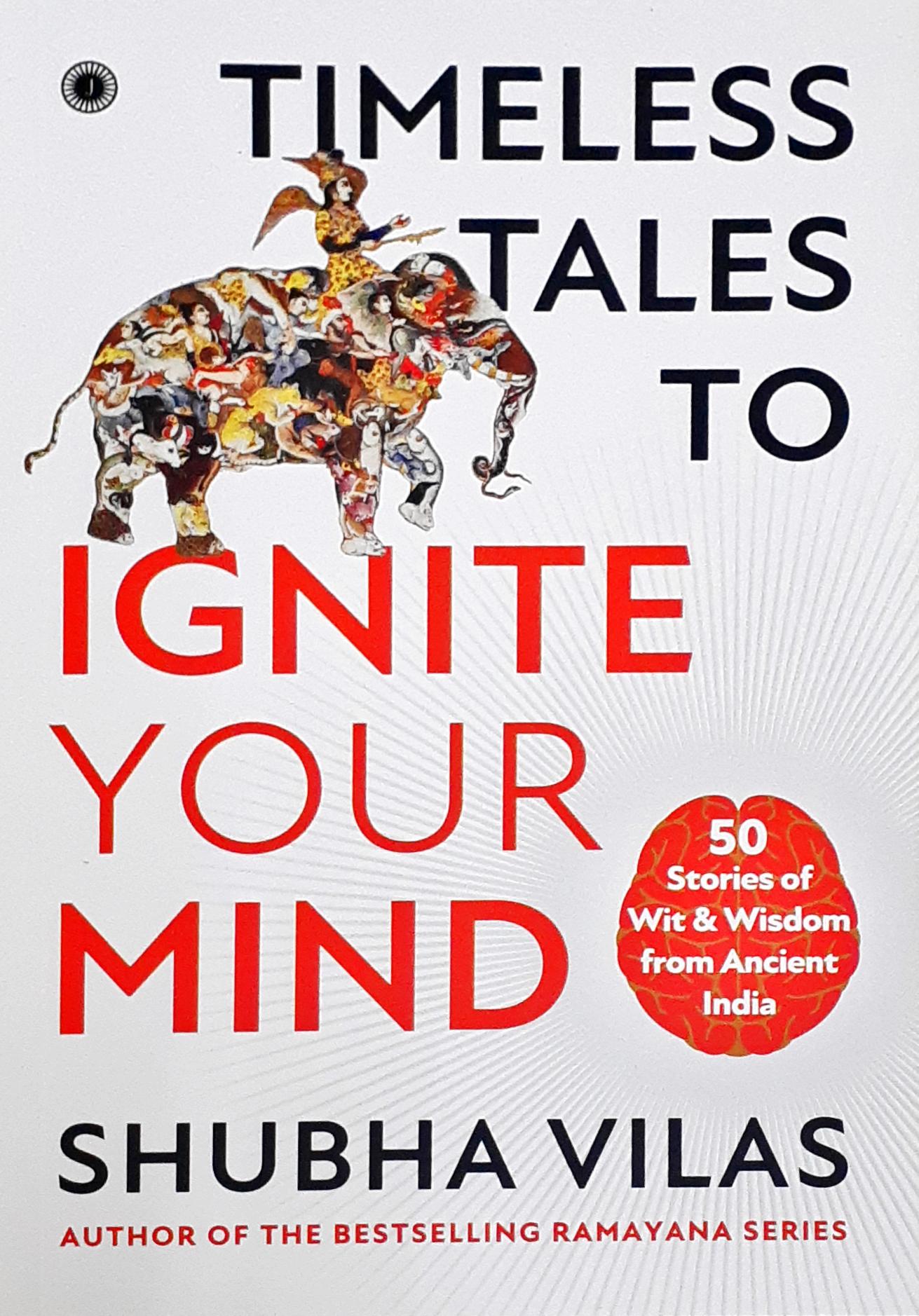Timeless Tales To Ignite Your Mind 50 Stories of Wit And Wisdom From A ...