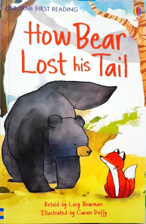 How Bear Lost His Tail - Usborne First Reading – Books and You