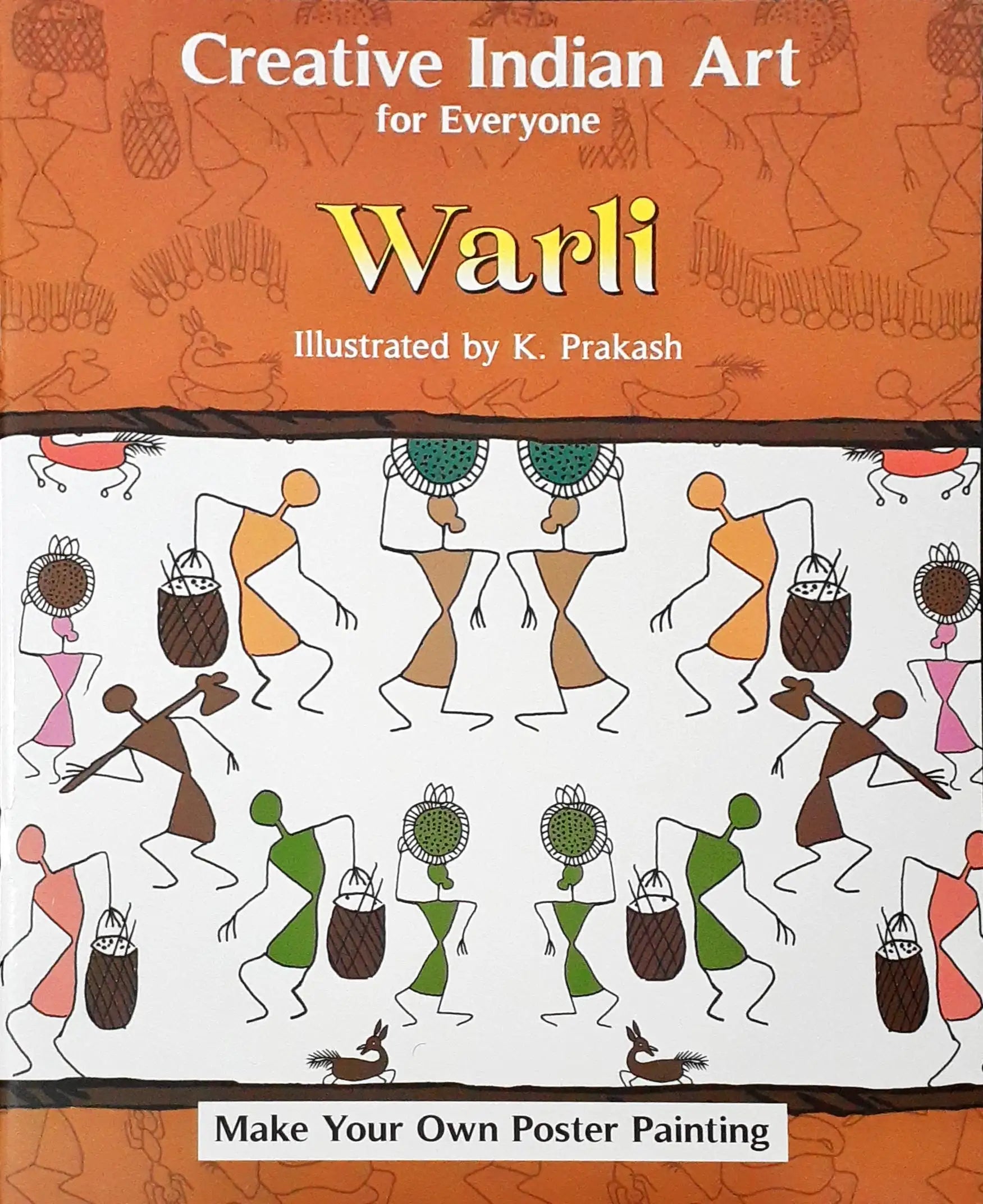 Creative Indian Art For Everyone : Warli – Books and You