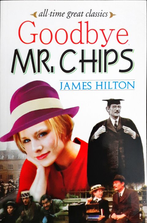 All Time Great Classics Goodbye Mr Chips – Books and You