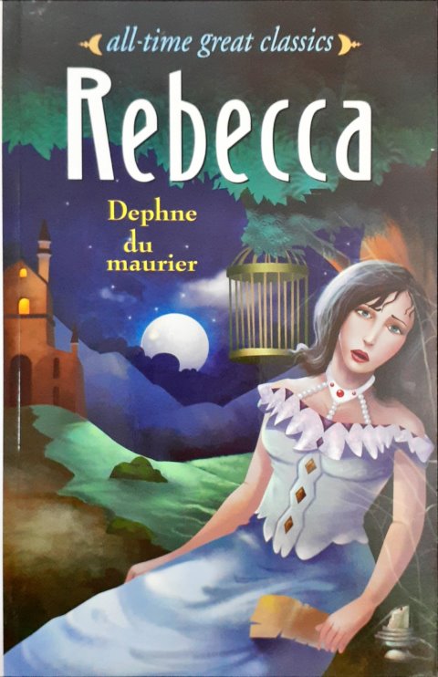 All Time Great Classics Rebecca – Books and You