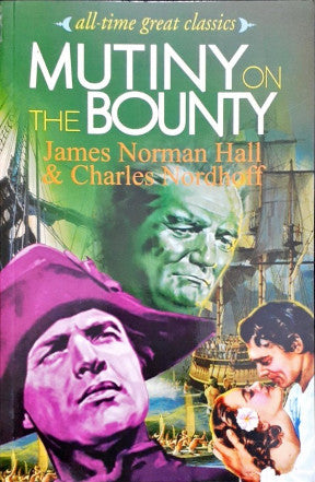All Time Great Classics Mutiny On The Bounty – Books and You