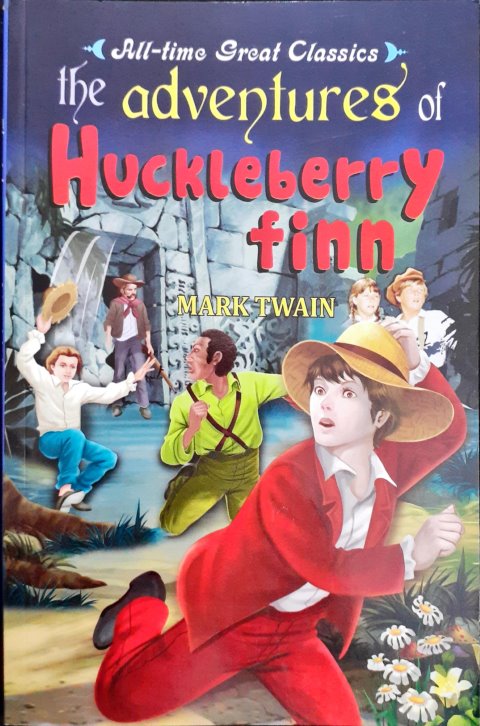 All Time Great Classics The Adventures Of Huckleberry Finn – Books and You